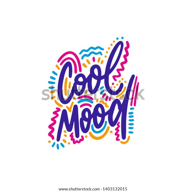 Cool Mood Handwriting Lettering Typography Slogan Stock Vector (Royalty ...