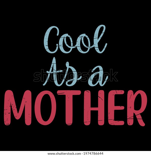 Cool Mother Cool Mom Quotes Stock Vector (Royalty Free) 1974786644 ...