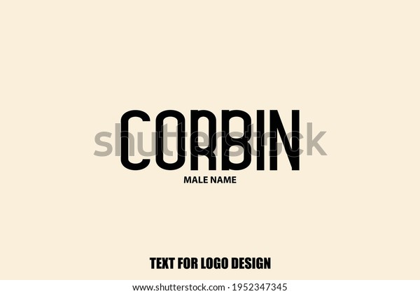 Corbin Male Name Typography Text Logo Stock Vector (Royalty Free ...