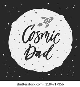 Cosmic Dad Hand Drawn Vector Quote Stock Vector (Royalty Free ...