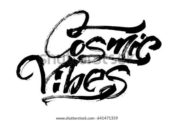 Cosmic Vibes Modern Calligraphy Hand Lettering Stock Vector (Royalty ...