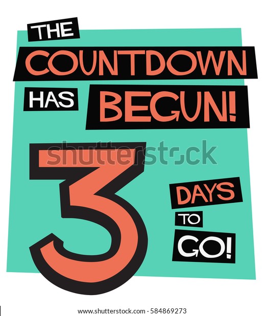 Countdown Has Begun 3 Days Go Stock Vector (Royalty Free) 584869273