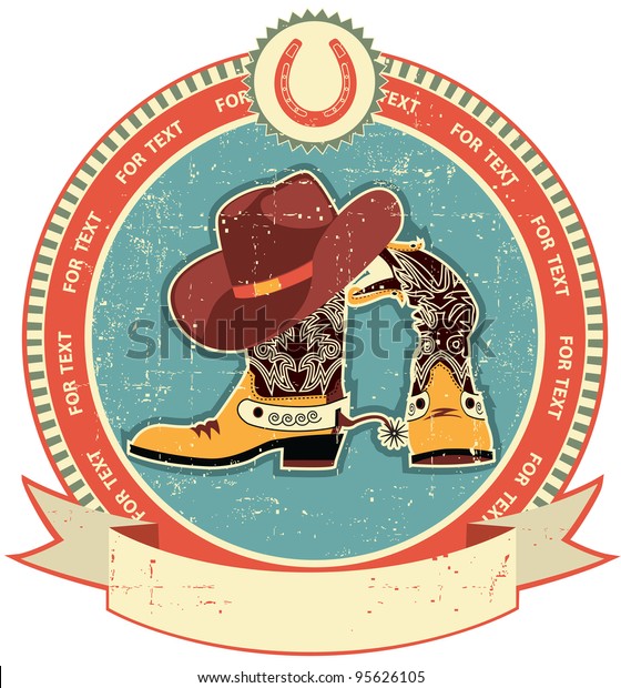 Cowboy Boots Hat Label On Old Stock Vector (Royalty Free) 95626105