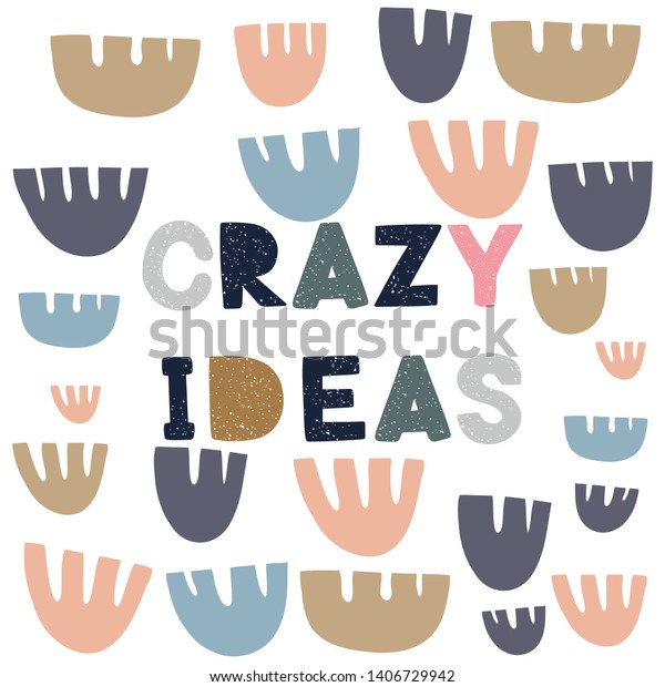 Crazy Ideas Hand Drawn Phrase Drawing Stock Vector (Royalty Free ...
