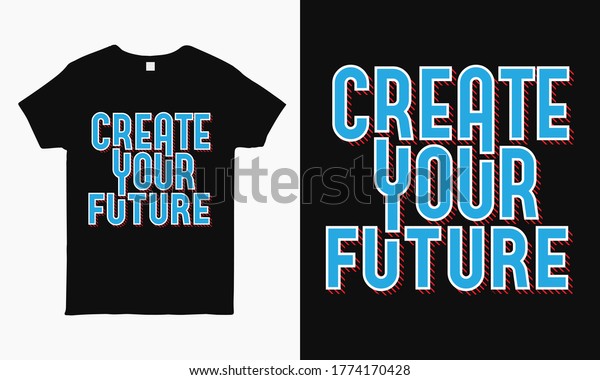 Create Your Future Motivational Quote Typography Stock Vector (Royalty ...