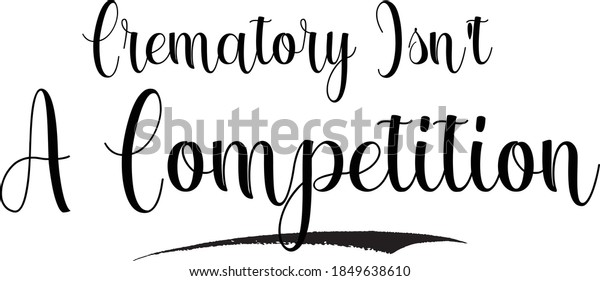 Crematory Isnt Competition Cursive Calligraphy Black Stock Vector ...