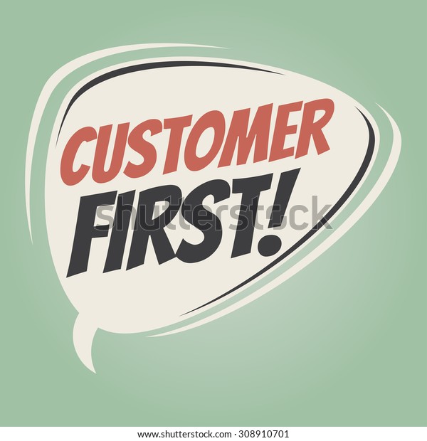 Customer First Retro Cartoon Speech Bubble Stock Vector (Royalty Free ...