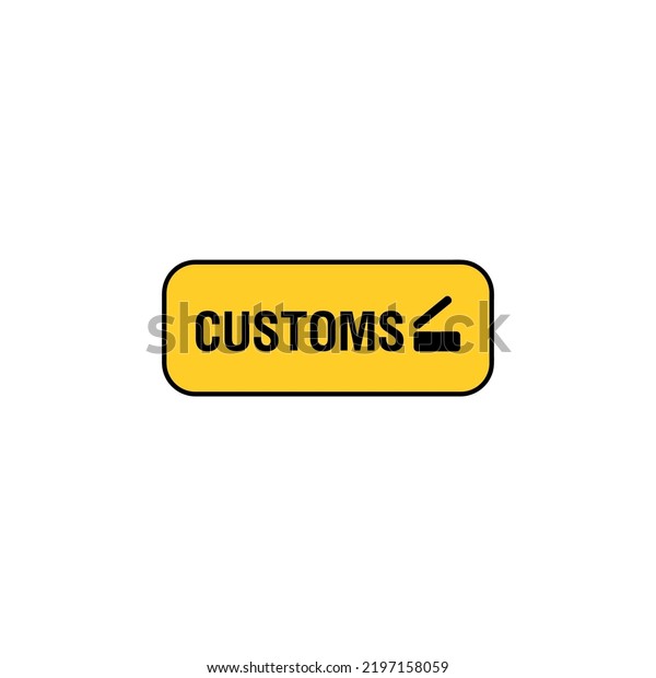Customs Yellow Road Sign Vector Stock Vector (Royalty Free) 2197158059 ...