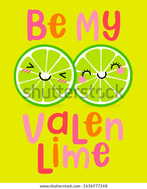 Cute couple lime cartoon illustration with text “Be my valenlime” for ...