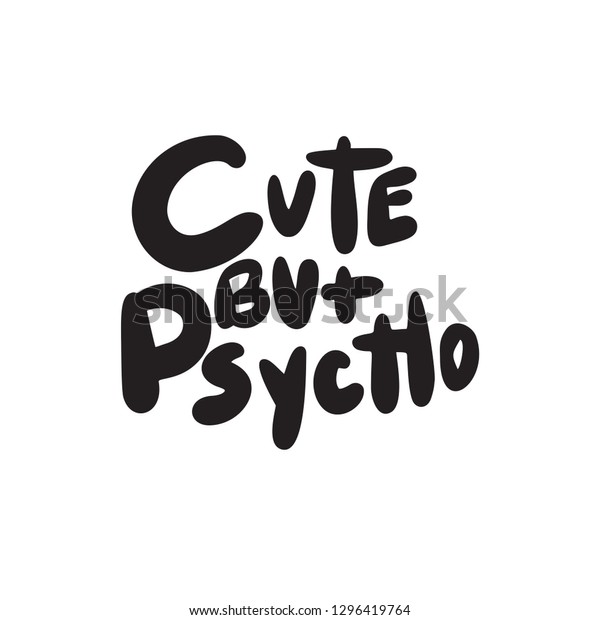 Cute Psycho Funny Hand Lettering Made Stock Vector (Royalty Free ...