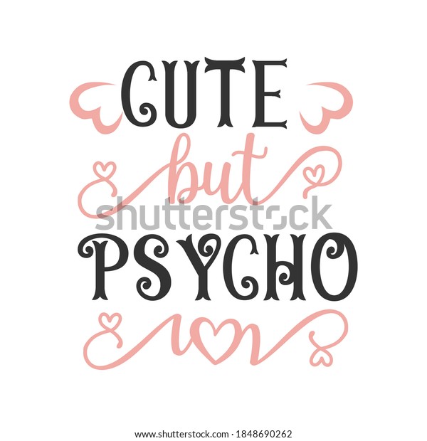 Cute Psycho Quote Lettering Design Stock Vector (Royalty Free ...