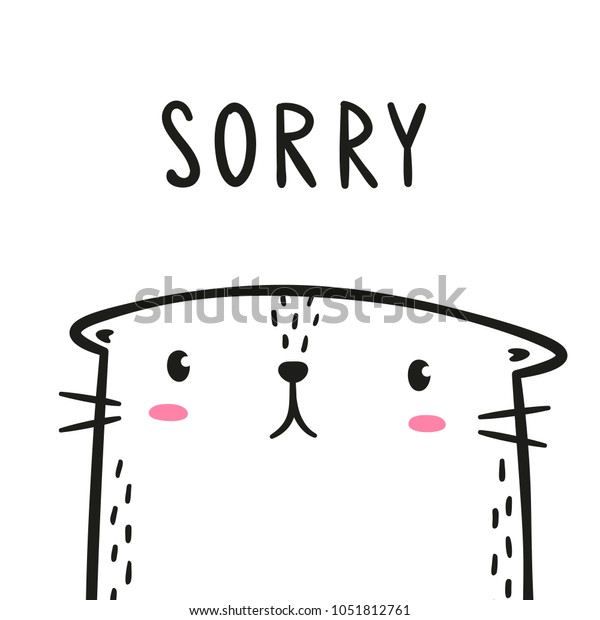 Cute white cat with sad face doodle. Sorry lettering. Greeting card ...