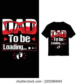 Dad Be Loadingt Shirt Design Stock Vector (Royalty Free) 2203384045 ...