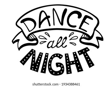 Dance All Night Hand Lettering Composition Stock Vector (Royalty Free ...