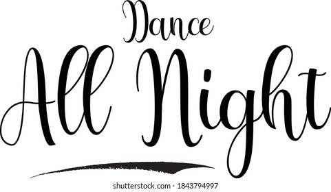 Dance All Night Hand Written Typography Stock Vector (Royalty Free ...