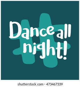 Dance All Night Lettering Vector Illustration Stock Vector (Royalty ...