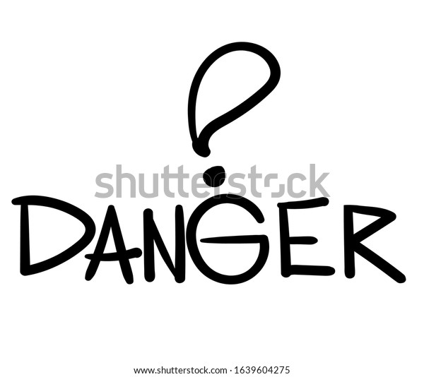 Danger Lettering Word Danger Strict Even Stock Vector (Royalty Free ...