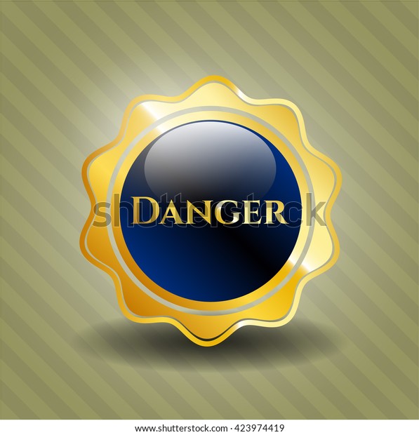 Danger Shiny Badge Stock Vector (Royalty Free) 423974419 | Shutterstock