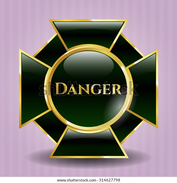 Danger Shiny Emblem Stock Vector (Royalty Free) 314627798 | Shutterstock