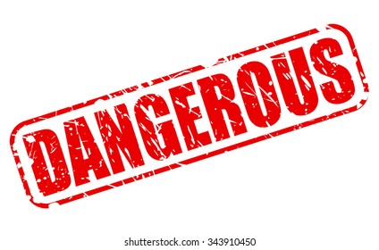 Dangerous Red Stamp Text On White Stock Vector (Royalty Free) 343910450 ...