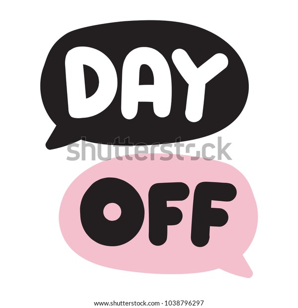 Day Off Vector Hand Drawn Speech Stock Vector (Royalty Free) 1038796297 Day Off Vector Hand Drawn Speech Stock Vector (Royalty Free) 1038796297