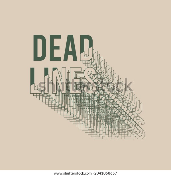 Deadlines 3d Illusion Quote Texts Graphic Stock Vector (Royalty Free ...