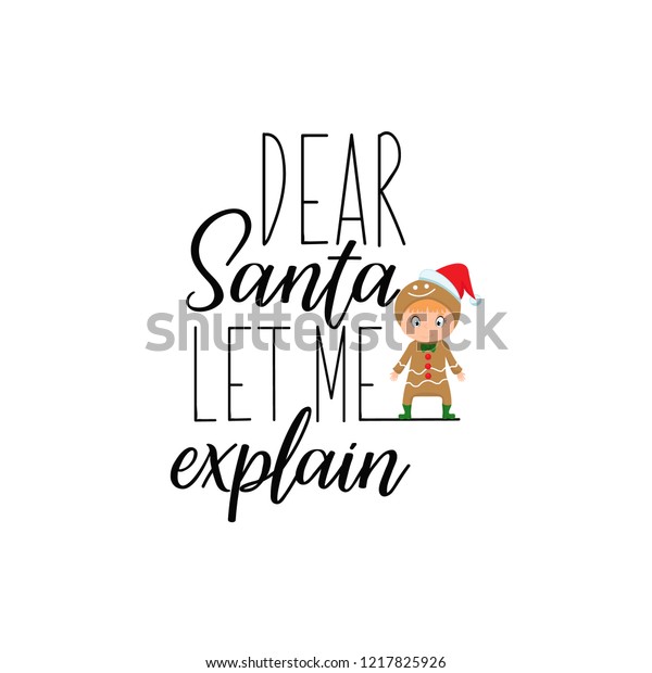Dear Santa Let Me Explain Lettering Stock Vector (Royalty Free ...