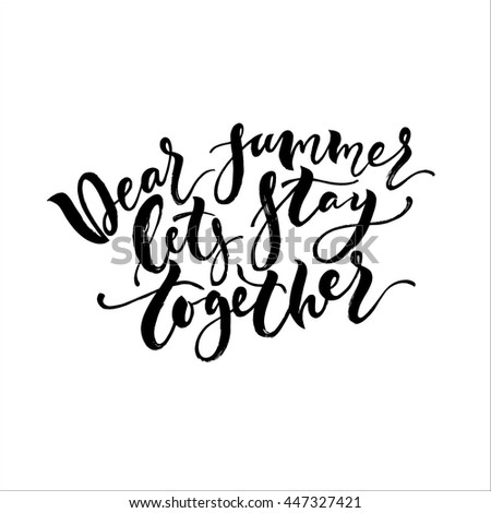 Dear Summer Lets Stay Together Hand Stock Vector (Royalty Free ...