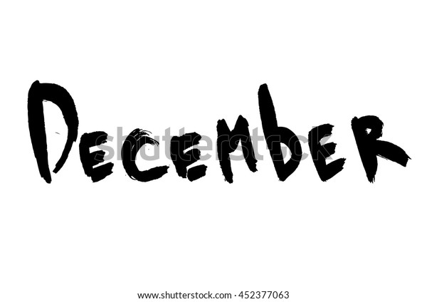 December Ink Hand Drawn Calligraphy Brush Stock Vector (Royalty Free ...