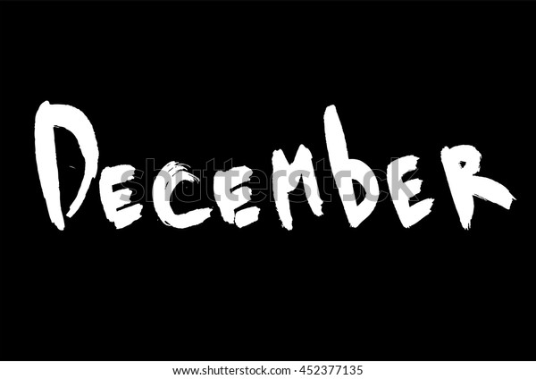 December Ink Hand Drawn Calligraphy Brush Stock Vector (Royalty Free ...