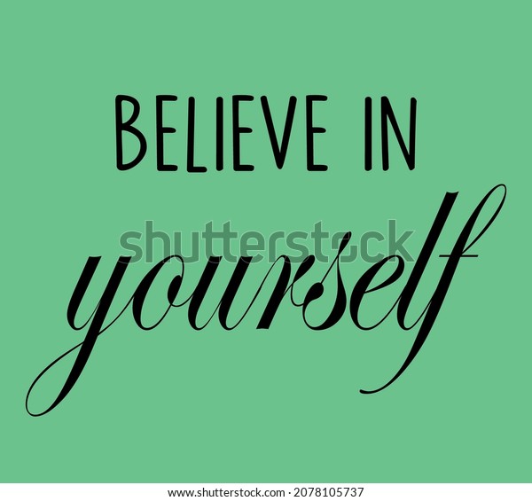 Decorative Believe Yourself Slogan Vector Design Stock Vector (Royalty ...