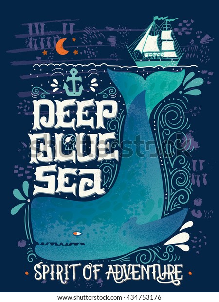 Deep blue sea. Hand drawn nautical vintage label with a whale, boat ...
