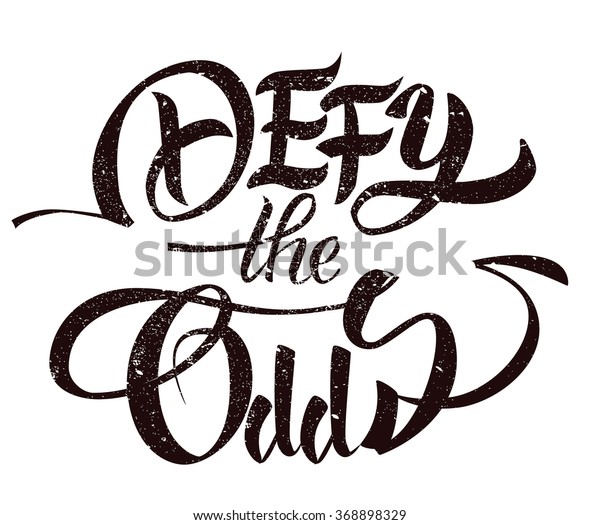 Defy Odds Quotation Brush Pen Lettering Stock Vector (Royalty Free ...