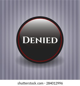 Denied Black Shiny Emblem Stock Vector (Royalty Free) 284012996 ...