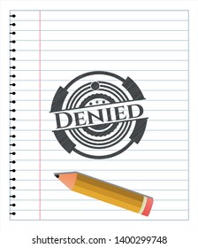 Denied Emblem Drawn Pencil Vector Illustration Stock Vector (Royalty ...