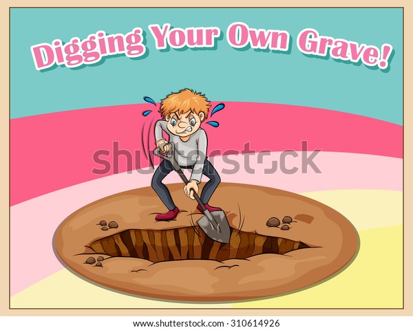 Digging Your Own Grave Illustration Stock Vector (Royalty Free ...