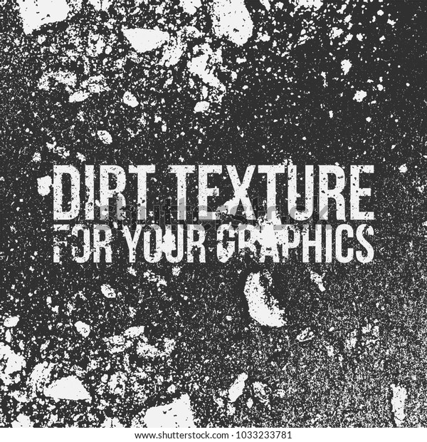 Dirt Texture Your Graphics 스톡 벡터(로열티 프리) 1033233781