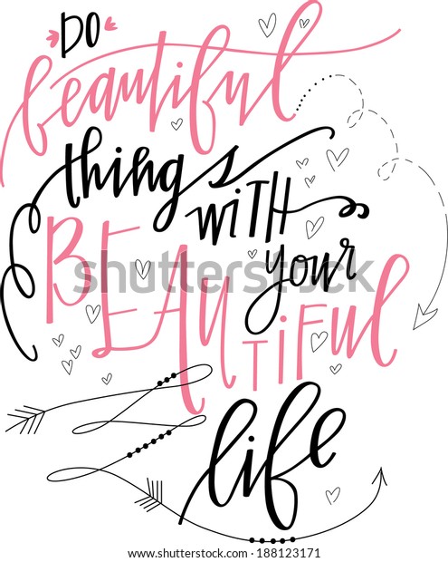Do Beautiful Things Your Beautiful Life Stock Vector (Royalty Free ...