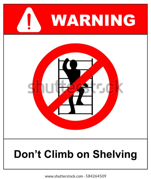 Do Not Climb On Shelving Sign Stock Vector (Royalty Free) 584264509 ...