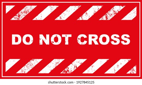 Do Not Cross Sign On White Stock Vector (Royalty Free) 1927845125
