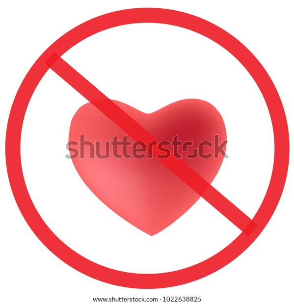Do Not Love Not Allowed Sign Stock Vector (Royalty Free) 1022638825 ...