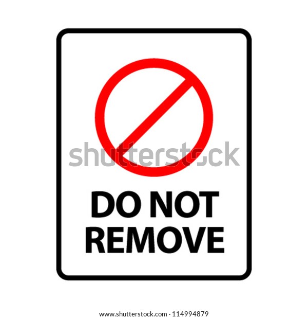 Do Not Remove Officebusiness Sign Formatted Stock Vector (Royalty Free ...