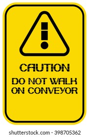 Do Not Walk On Conveyor Caution Stock Vector (Royalty Free) 398705785 ...