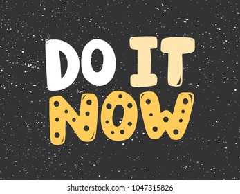Do Now Banner Typography Lettering Calligraphy Stock Vector (Royalty ...