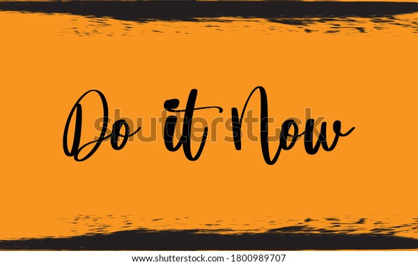 Do Now Brush Calligraphy Handwritten Typography Stock Vector (Royalty ...