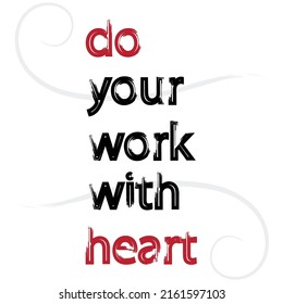 Do Your Work Heart Quote White Stock Vector (Royalty Free) 2161597103 ...
