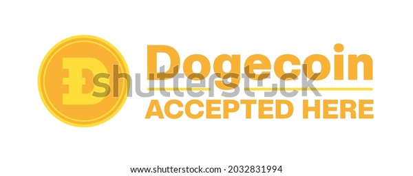 Dogecoin Accepted Here Sign Text Doge Stock Vector (Royalty Free) 2032831994 | Shutterstock