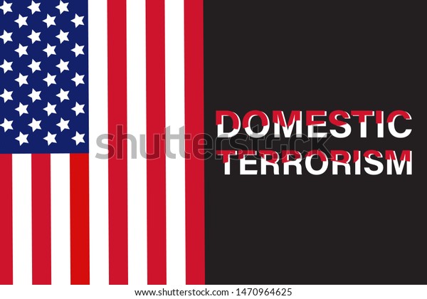 Domestic Terrorism Text Us Flag Conceptual Stock Vector (Royalty Free ...