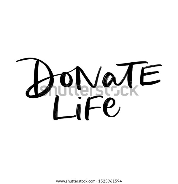 Donate Life Vector Hand Lettering Typography Stock Vector (Royalty Free ...