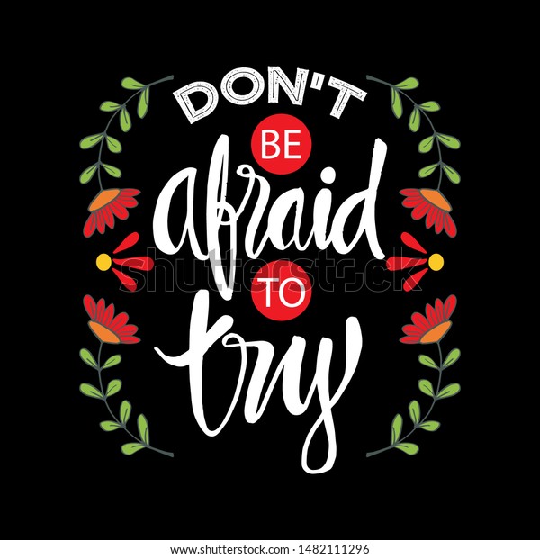 Dont Be Afraid Try Motivational Quote Stock Vector (Royalty Free ...